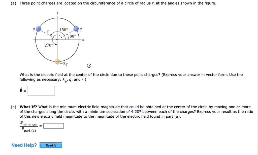 SOLVED: (a) Three point charges are located on the circumference of a circle of radius r, at the ...