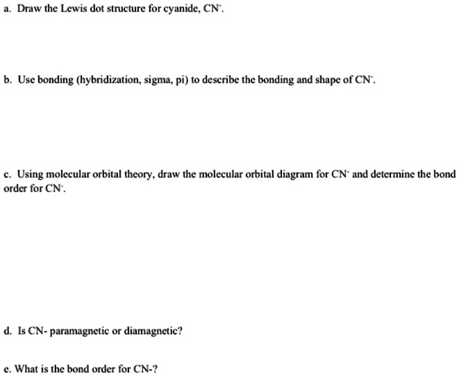 SOLVED: Draw the Lewis dot structure for cyanide; CN . Use bonding ...