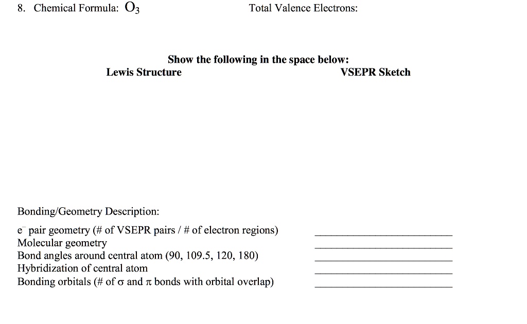 SOLVED:Chemical Formula: O3 Total Valence Electrons: Show the following ...