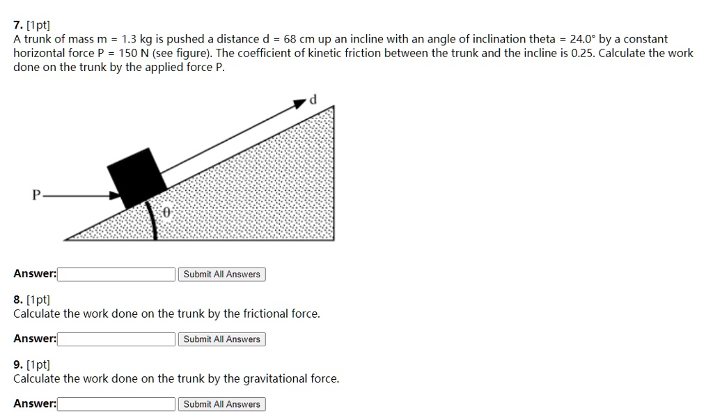 7 ipt a trunk of mass m 13 kg is pushed distance d 68 cm up an incline ...