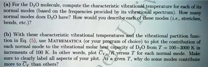 (a) For the D?O molecule, compute the characteristic vibrational ...