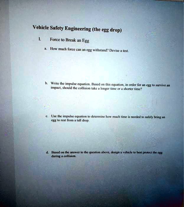 Vehicle Safety Engineering (the egg drop) 1. Force to Break an Egg a ...