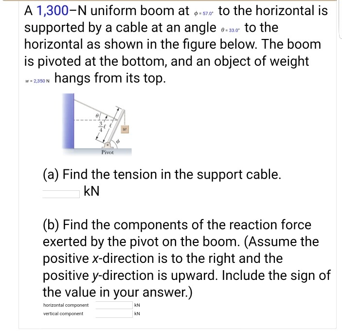 SOLVED: 1,300-N uniform boom at 57.0Â° to the horizontal is supported ...