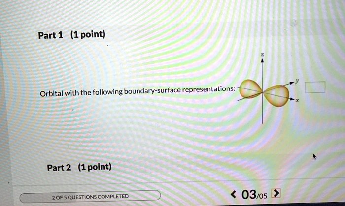 SOLVED: Part 1 (1 point) Orbital with the following boundary-surface ...