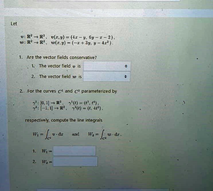 let 0rfr s 41 6y 2 w r r wry i30 4r are the vector fields conservative ...