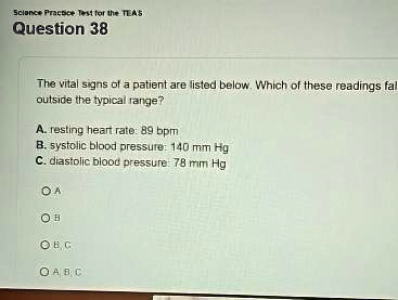 SOLVED: Science Practice Test for the TEAS Question 38 The vital signs ...