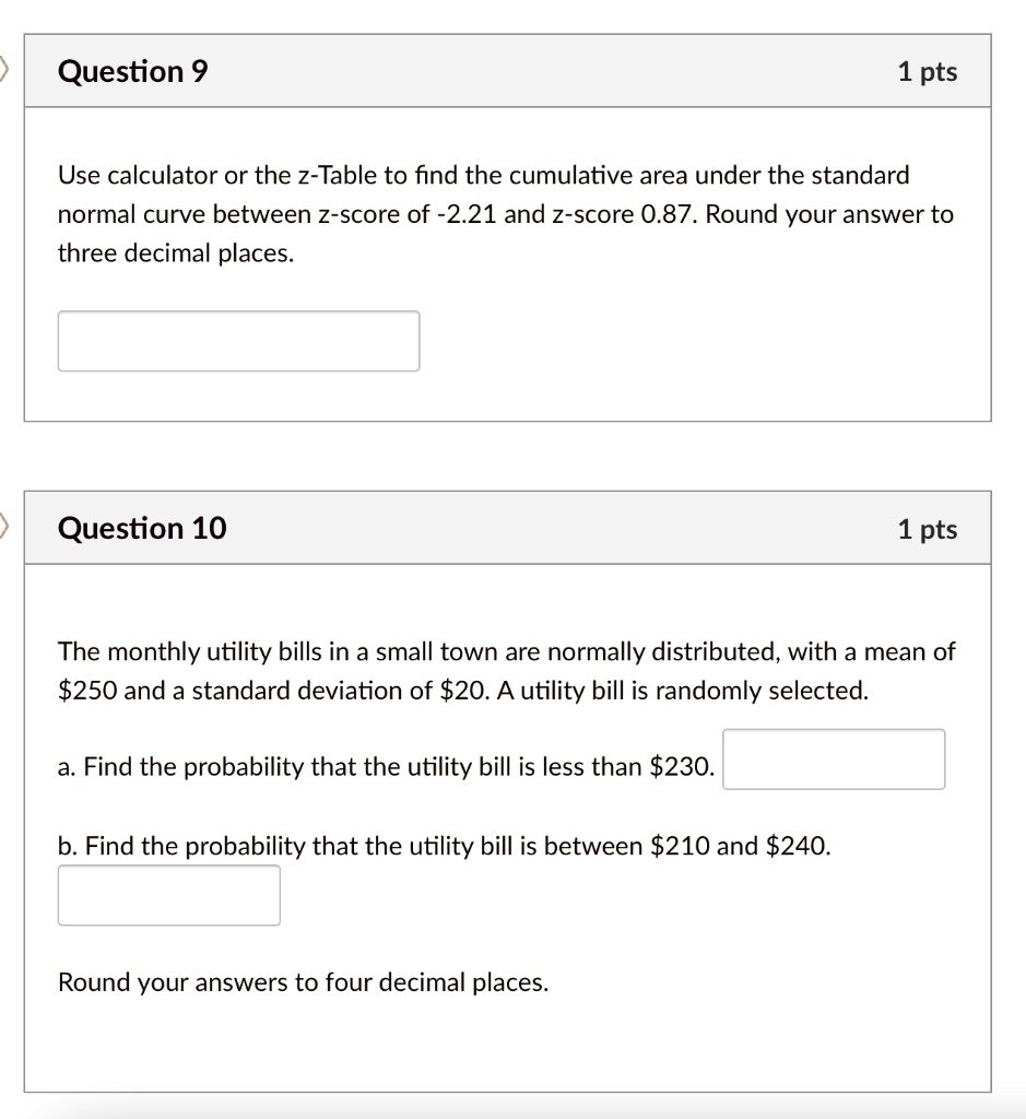 SOLVED: Question 9 Use a calculator or the z-Table to find the cumulative area under the ...