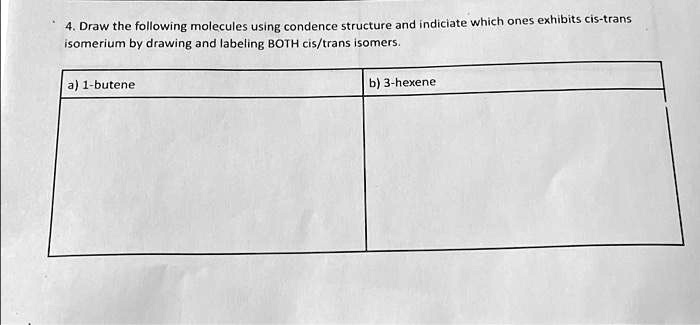 4 Draw The Following Molecules Using Condence Structure And Indiciate
