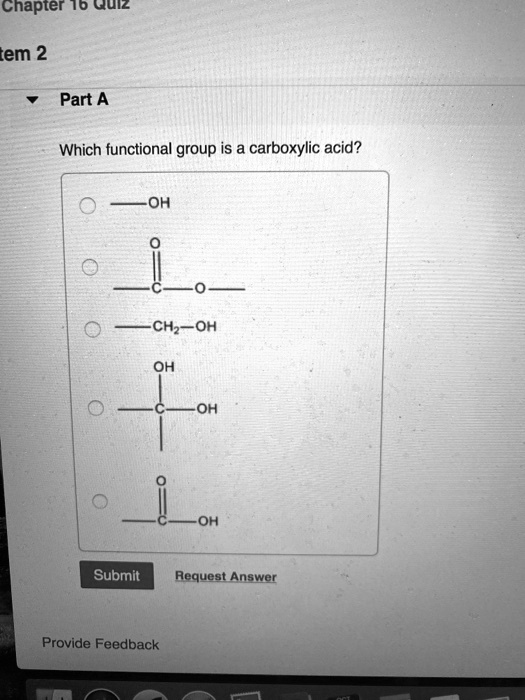 SOLVED: Chapter 0 Quiz Item 2 Part A Which functional group is a ...