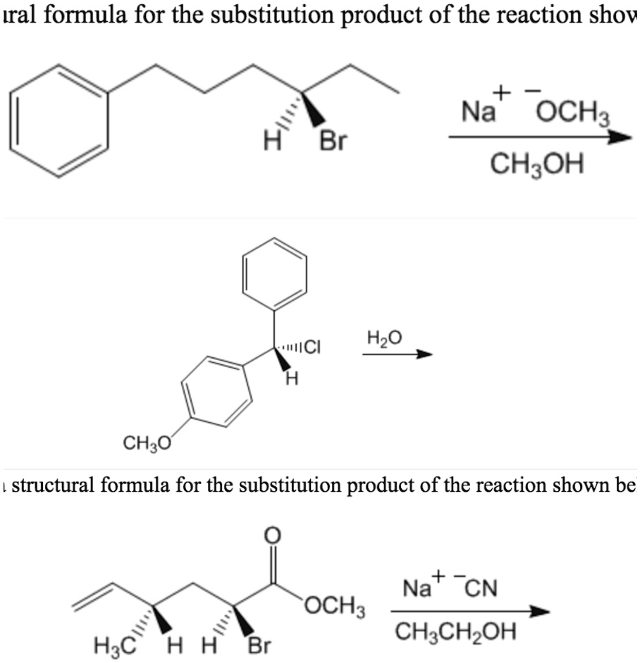 iral formula for the substitution product of the reaction shov na och3 ...