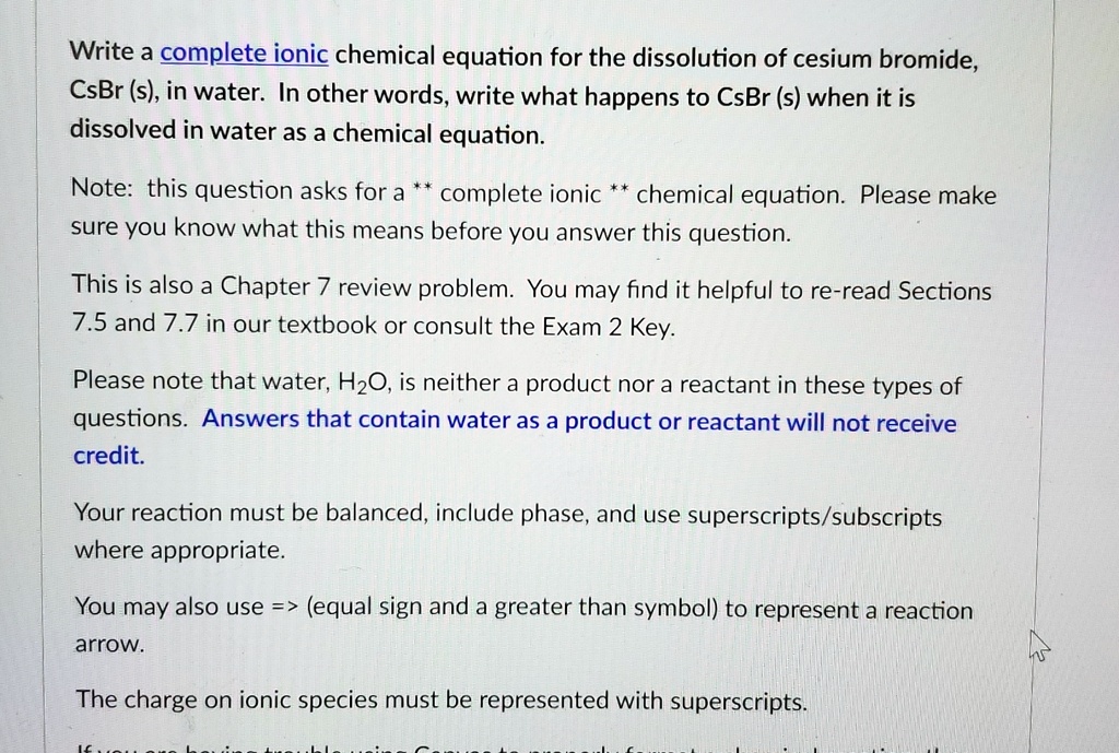 Write a complete ionic chemical equation for the dissolution of cesium ...