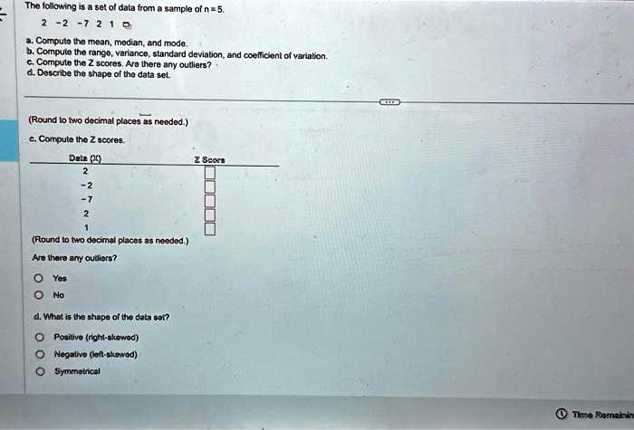 SOLVED: The following is a set of data from a sample of n=5 2-2-721 a. Compute the mean, median ...