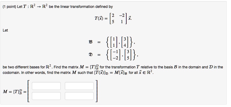 SOLVED:point) Let T : R? R? be the linear transformation defined by T ...
