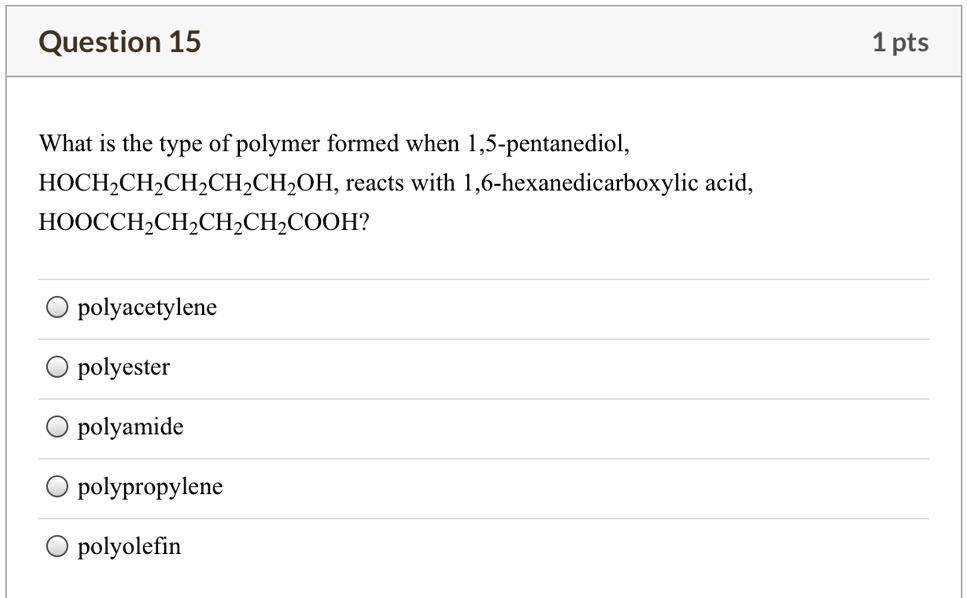 What is the type of polymer formed when 1,5-pentanediol ...