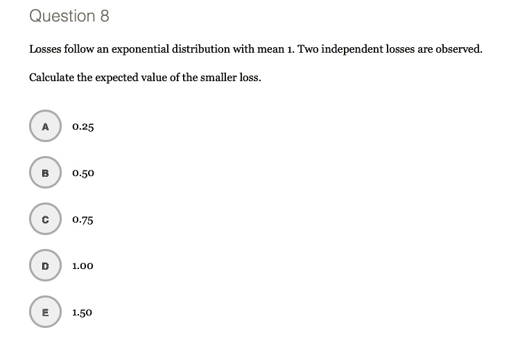 question 8 losses follow an exponential distribution with mean two ...