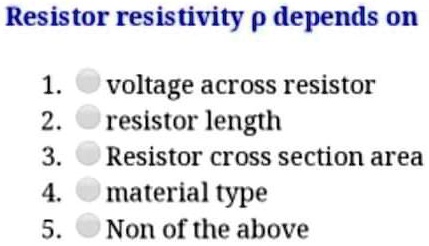 SOLVED: Resistor resistivity p depends on 1 2 3- 4. voltage across ...