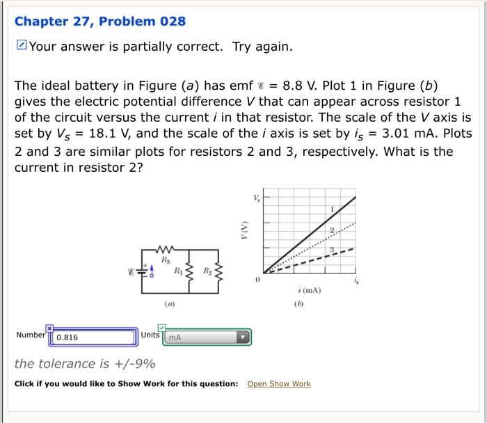 Chapter 27, Problem 028 Your answer is partially correct. Try again. The ideal battery in Figure ...