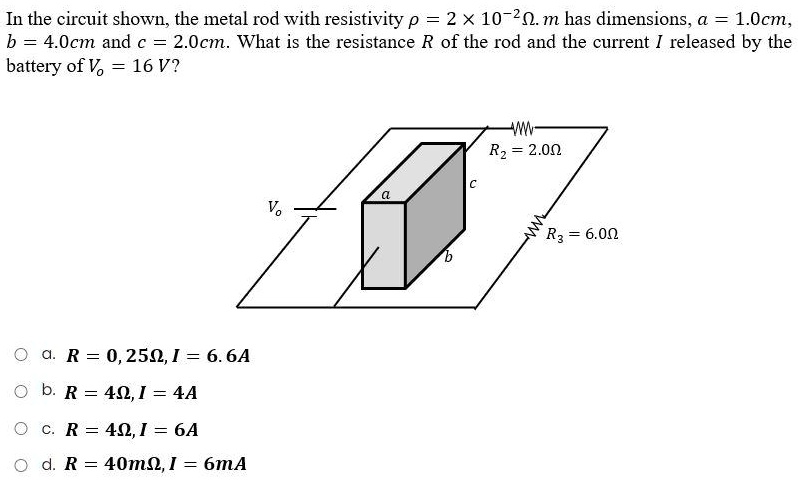 SOLVED: In the circuit shown, the metal rod with resistivity p = 2 X 10 ...