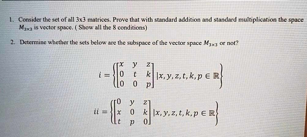 consider the set of all 3x3 matrices prove that with standard addition ...