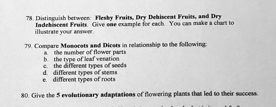 SOLVED: 78. Distinguish between: Fleshy Fruits, Dry Dehiscent Fruits ...