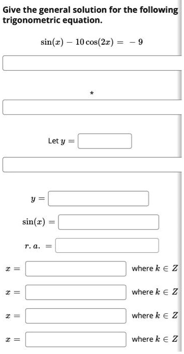 SOLVED: Give the general solution for the following trigonometric ...