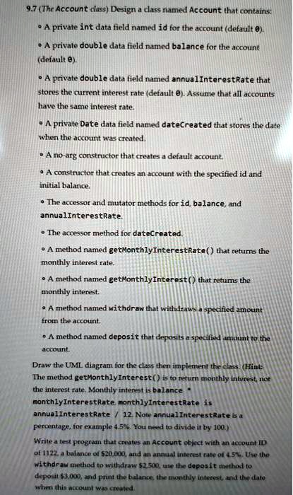 Solved Java 97 The Account Class Design A Class Named Account That Contains A Private Int 