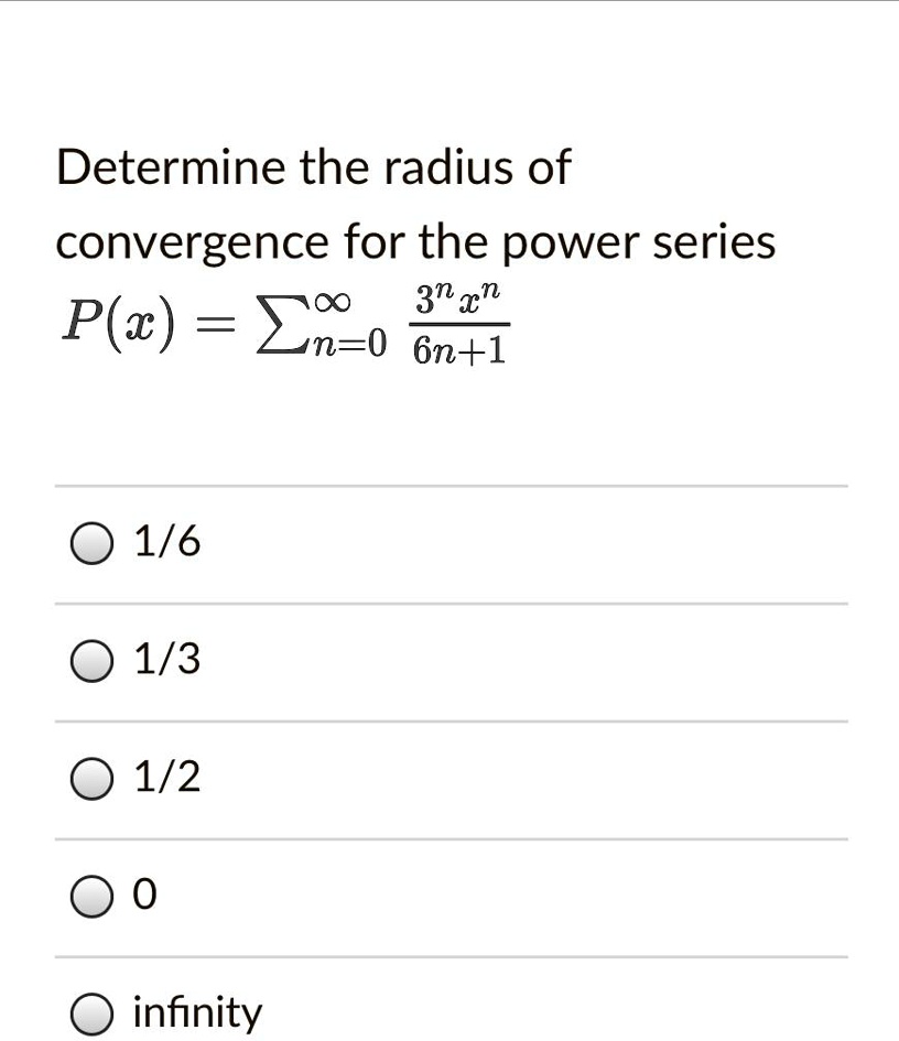 SOLVED:Determine the radius of convergence for the power series 3n an P ...