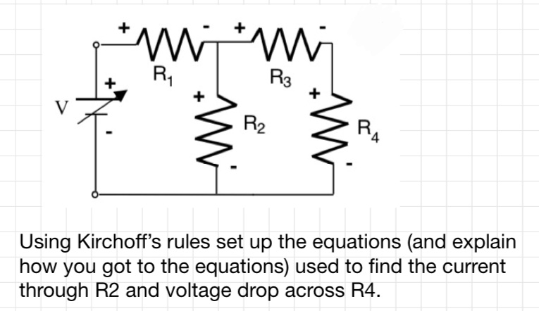 SOLVED: Using Kirchhoff's rules, set up the equations (and explain how you got to the equations ...