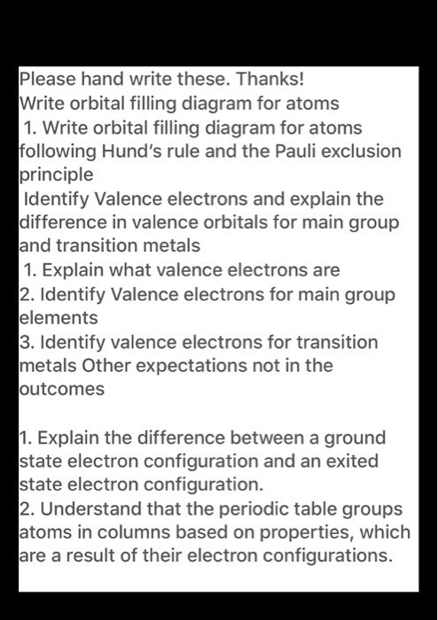 SOLVED: Please hand write these. Thanks! Write orbital filling diagram ...