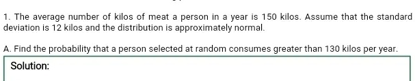1. The average number of kilos of meat a person in a year is 150 kilos ...