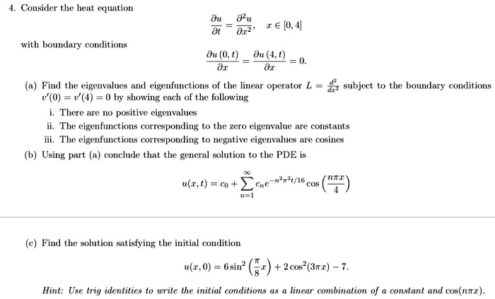 SOLVED: Consider the heat equation 02 u r € [0, 4J 01? with boundary conditions du (0.t) du (4.t ...