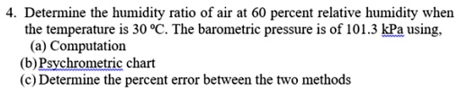 SOLVED: Determine the humidity ratio of air at 60% relative humidity when the temperature is 30Â ...