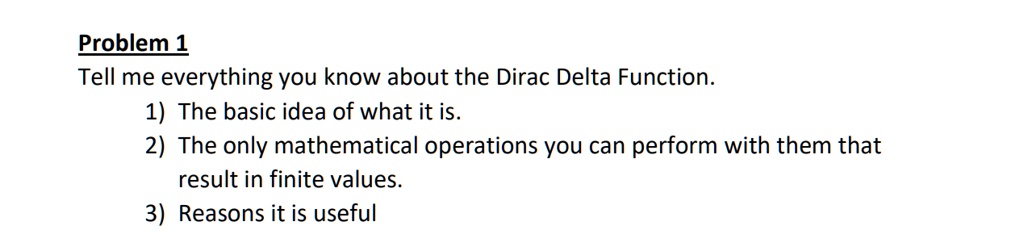 SOLVED: Classical Electrodynamics Problem 1 Tell me everything you know about the Dirac Delta ...