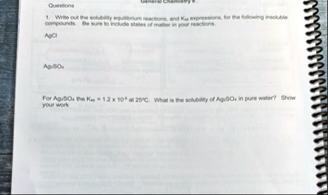 questions general chemistry ii 1 write out the solubility equilibrium ...