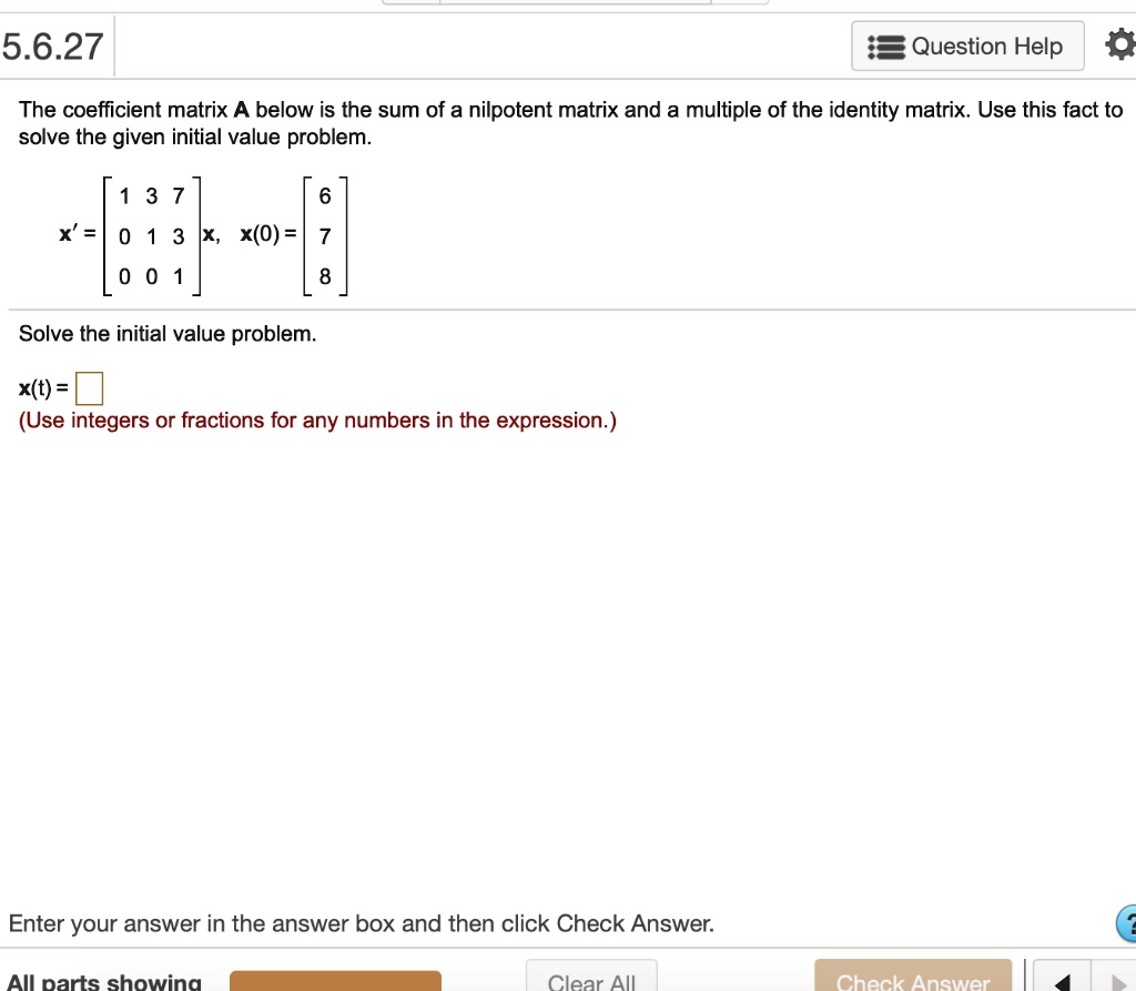 SOLVED: 5.6.27 Question Help The coefficient matrix A below is the sum ...