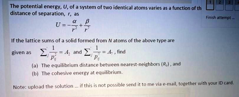 The potential energy, U, of a system of two identical atoms varies as a ...