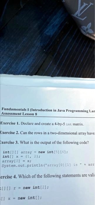 Fundamentals I (Introduction in Java Programming Lam Assessment Lesson 8 Exercise 1. Declare and ...