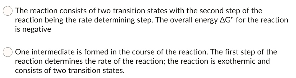 SOLVED: The reaction consists of two transition states with the second ...