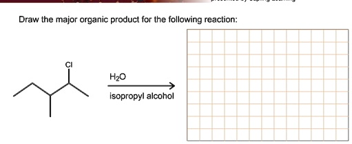 SOLVED: Draw the major organic product for the following reaction: H2O ...