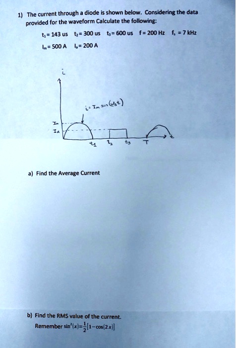 SOLVED: The current through a diode is shown below. Considering the ...