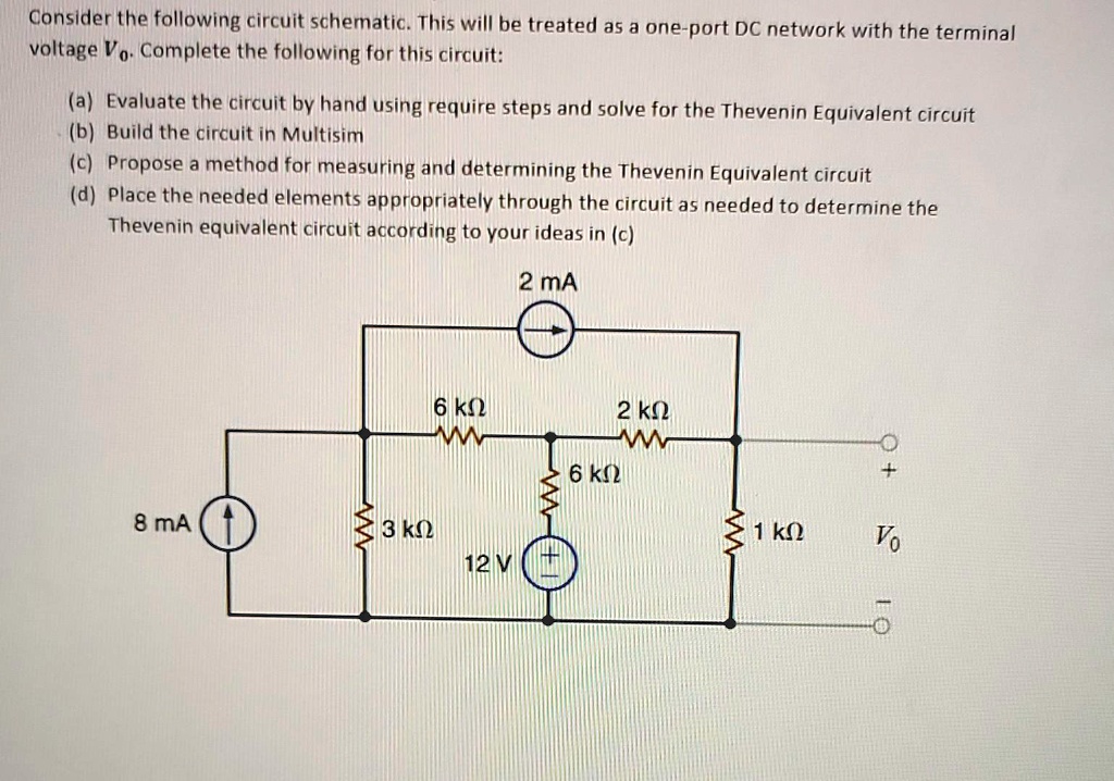Consider the following circuit schematic. This will be treated as a one-port DC network with the ...