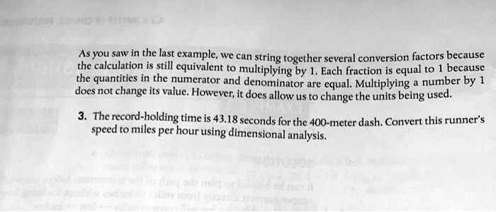 As you saw in the last example, we can string together several conversion factors because the ...