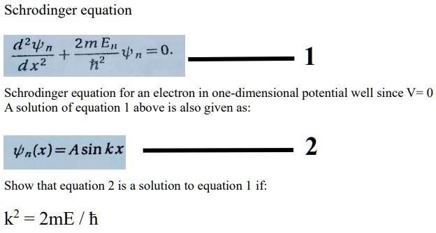 schrodinger equation d21 n 2m en n 0 dx2 h2 schrodinger equation for an electron in one ...