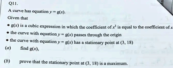 QHS A curve has equation y = g(x). Given that g(x) is a cubic ...