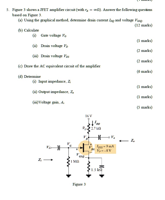 5 figure 3 shows a jfet amplifier circuit with rd infty answer the following questions based on ...