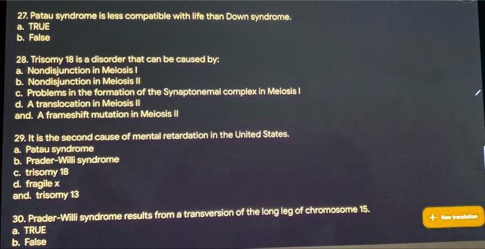[GET ANSWER] 27. Patau syndrome is less compatible with life than Down ...