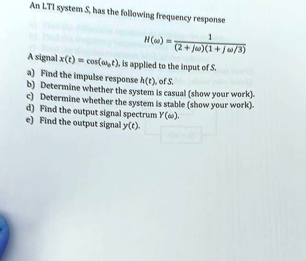Solved An Lti System S Has The Following Frequency Response H 1 2 J1