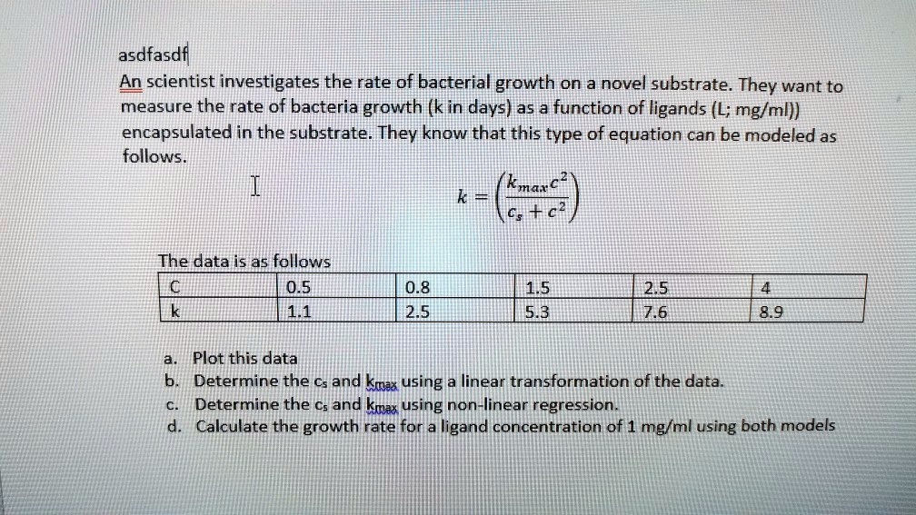 SOLVED: An scientist investigates the rate of bacterial growth on a ...