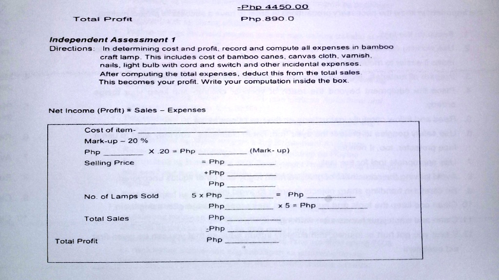 Total Profit -Php 4450.00 Php.890.0 Independent Assessment...