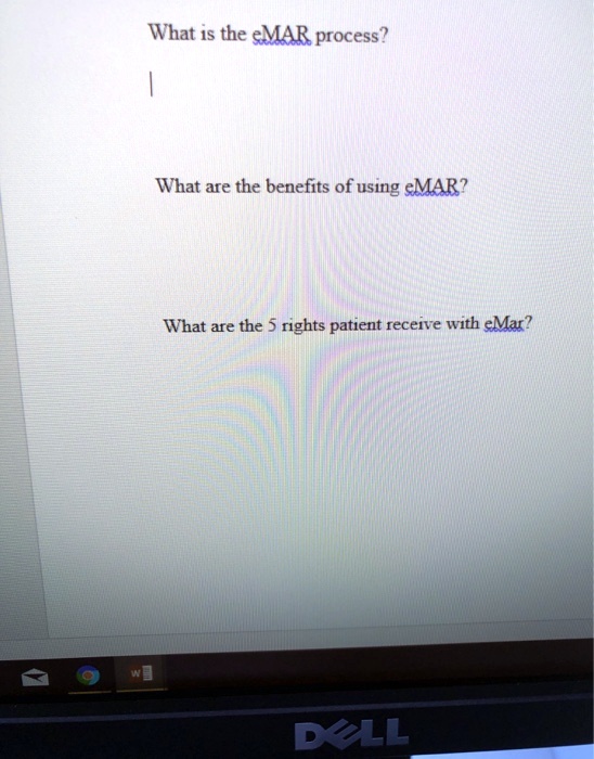 SOLVED: What is the eMAR process? What are the benefits of uSIng eMAR ...